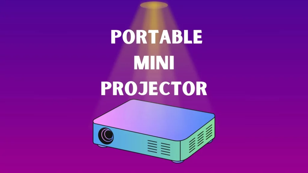 Portable Mini Projector: Your Pocket-Sized Gateway to Cinematic Adventures